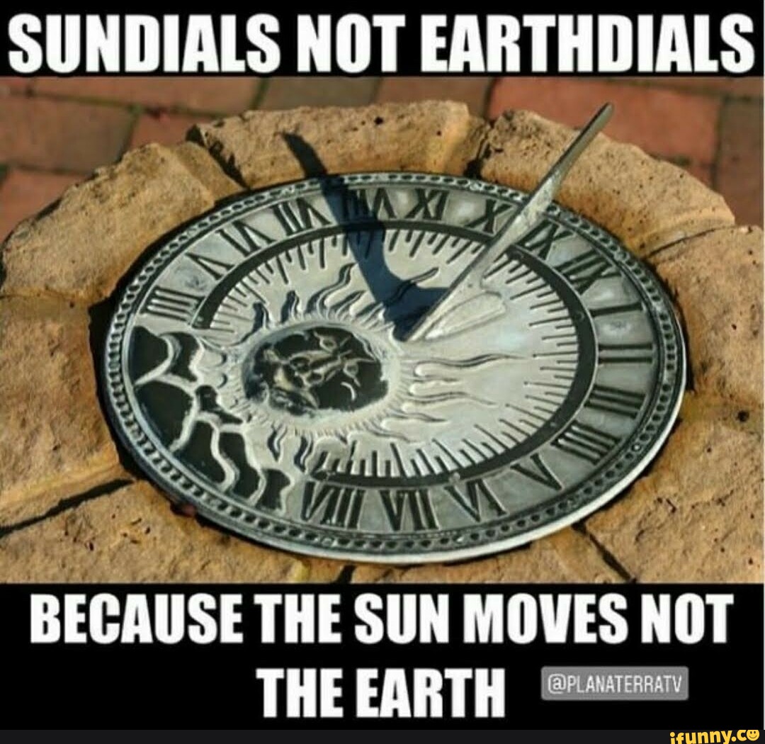 Sundials memes. Best Collection of funny Sundials pictures on iFunny