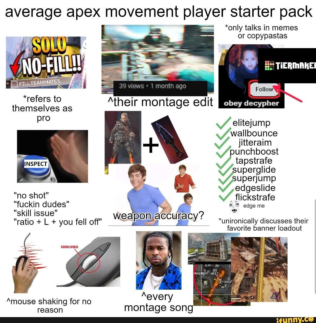 Average apex movement player starter pack *only talks in memes or ...