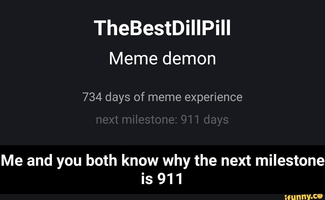 Meme demon 734 days of meme experience Me and you both know why the ...