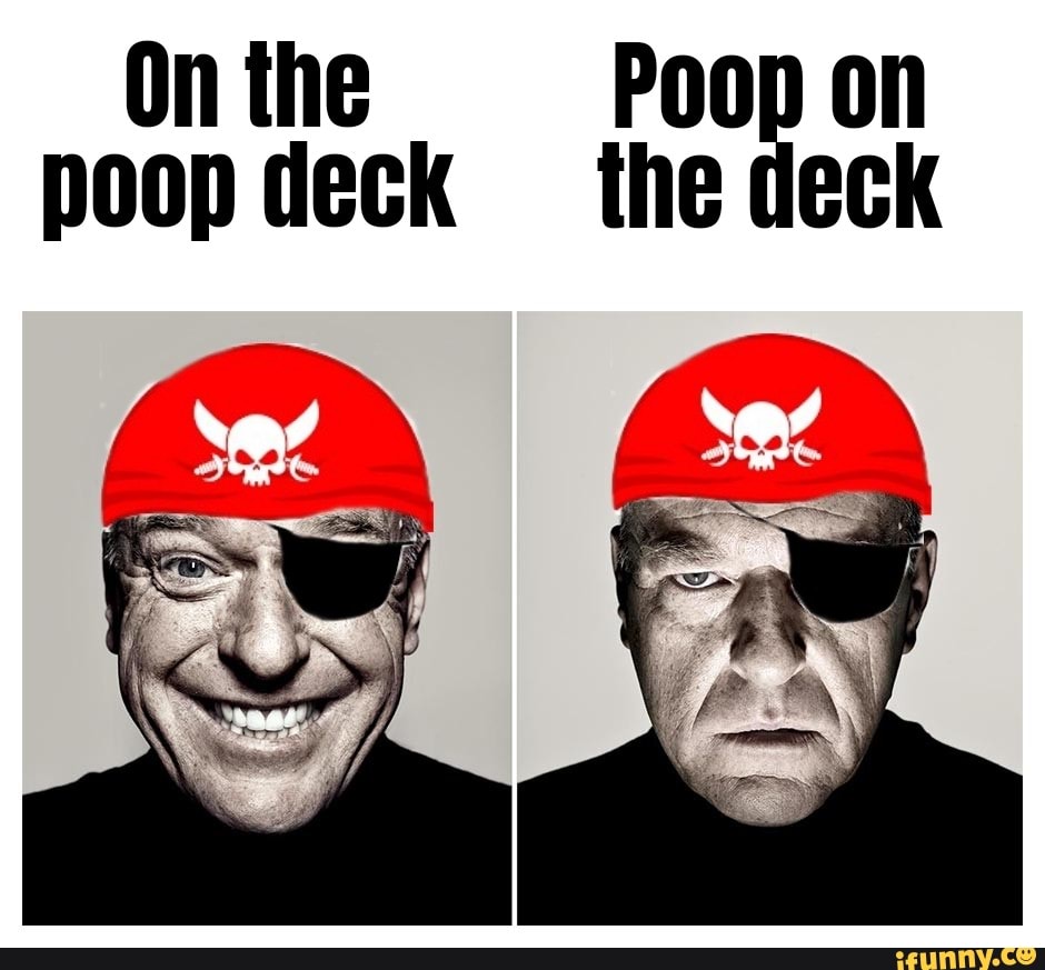 On the Poop on poop deck the deck - iFunny