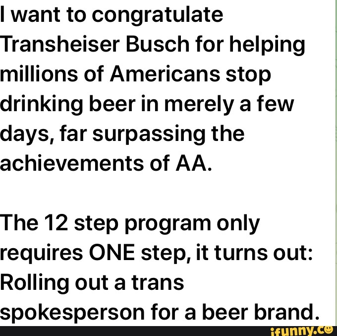 I want to congratulate Transheiser Busch for helping millions of ...