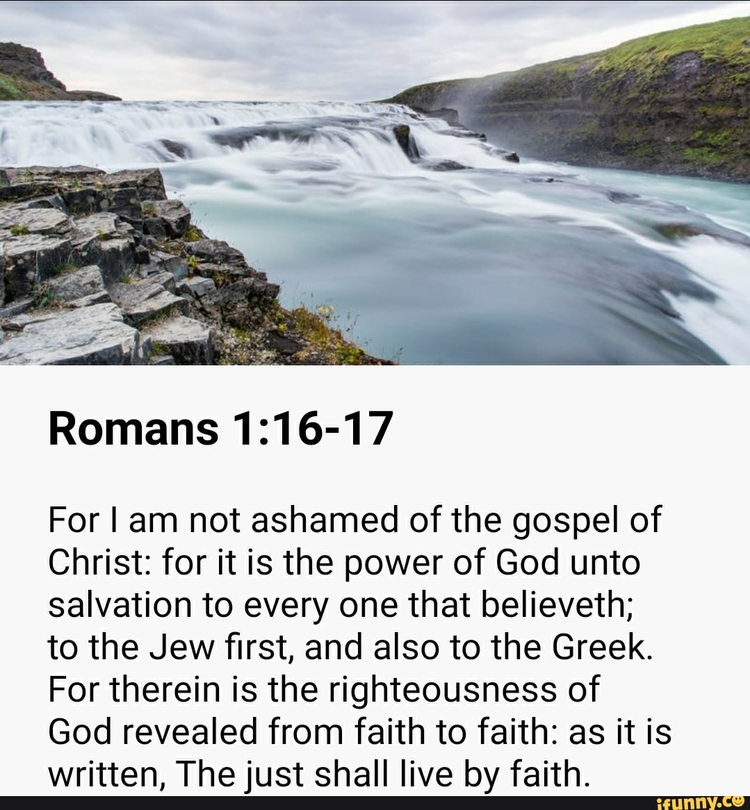 Romans 1 16 17 For Iam Not Ashamed Of The Gospel Of Christ For It Is romans-1-16-17-for-iam-not-ashamed-of-the-gospel-of-christ-for-it-is