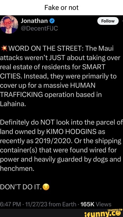 Fake or not Jonathan WORD ON THE STREET: The Maui attacks weren't JUST ...