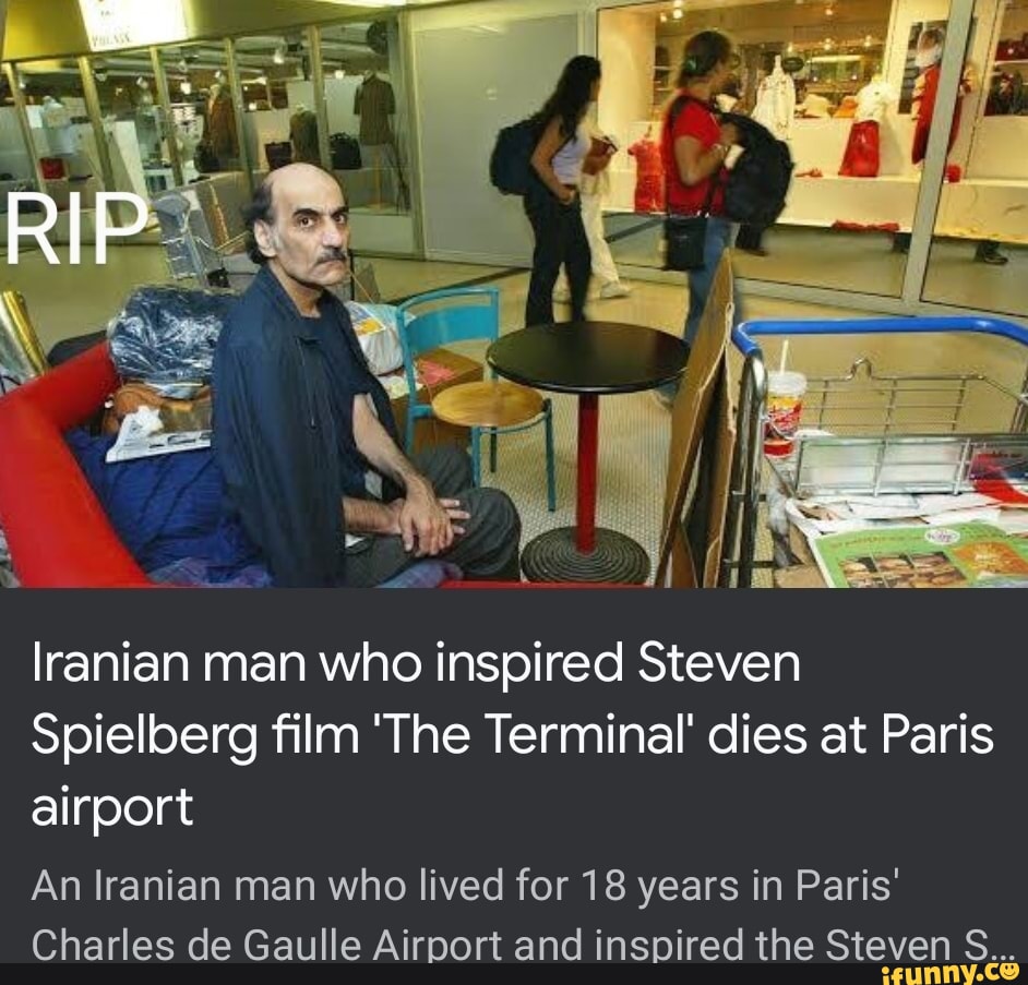 RIP Iranian man who inspired Steven Spielberg film 'The Terminal' dies ...