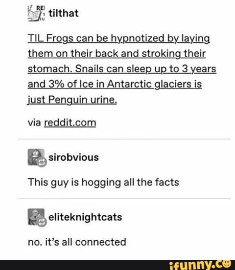 TIL Frogs can be hypnotized by laying them on their back and stroking ...