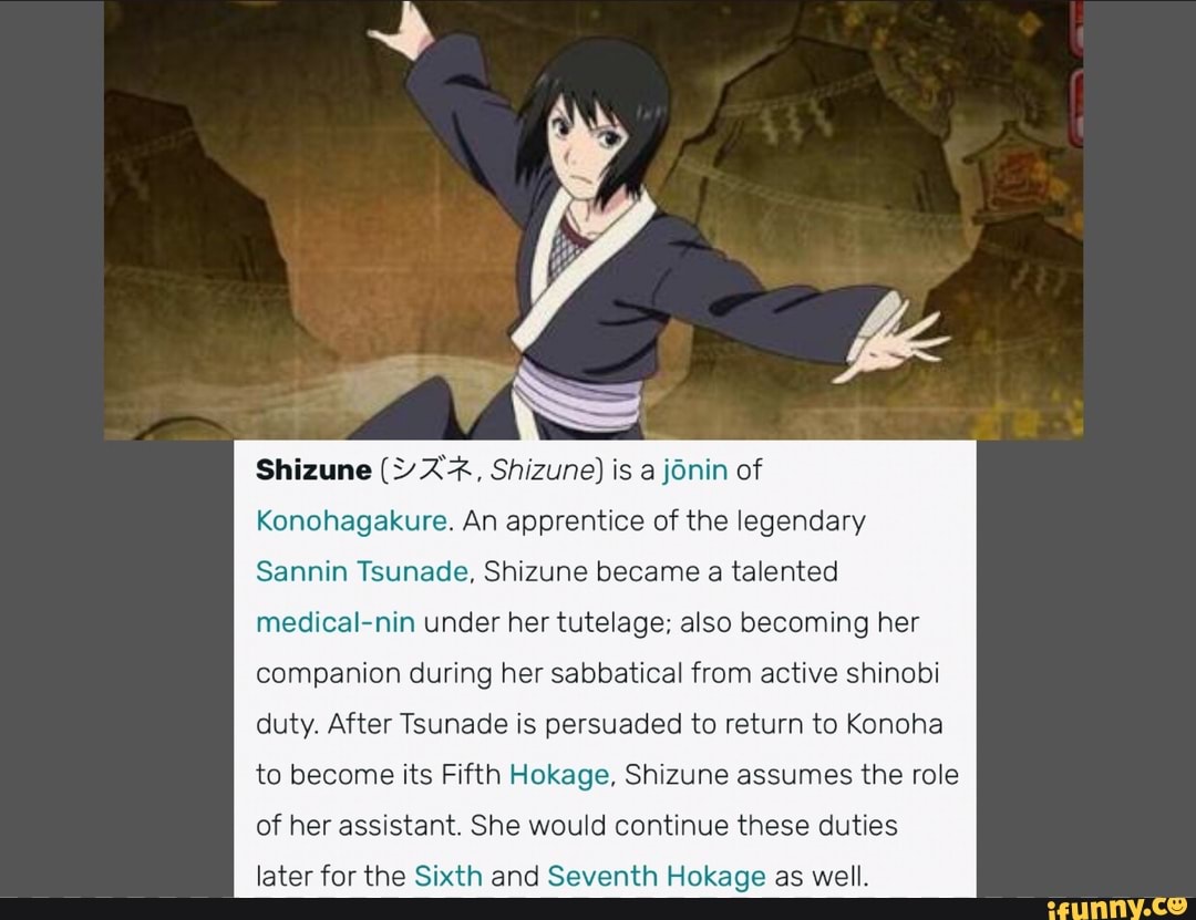 Shizune (““/733, Shizune] is a jõnin of Konohagakure. An apprentice of ...