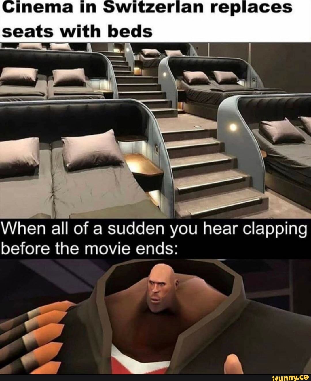 CINEMA IN Switzerlan replaces beds SS When all of a sudden you hear ...