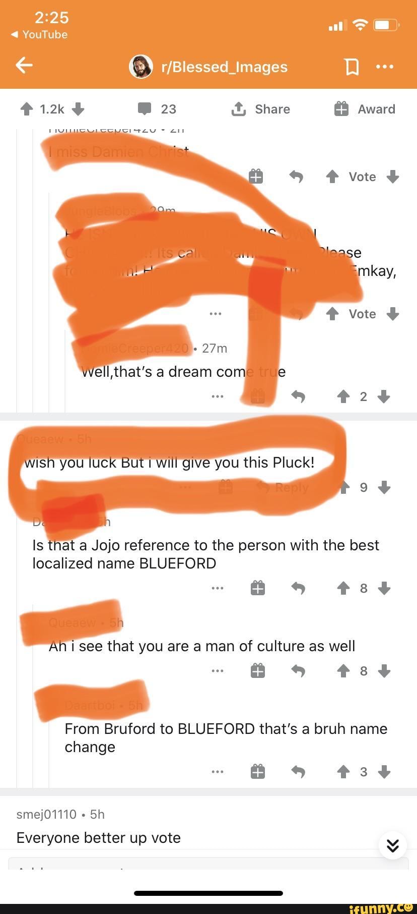 YouTube wish you luck B you this Pluck! Is that a Jojo reference to the ...