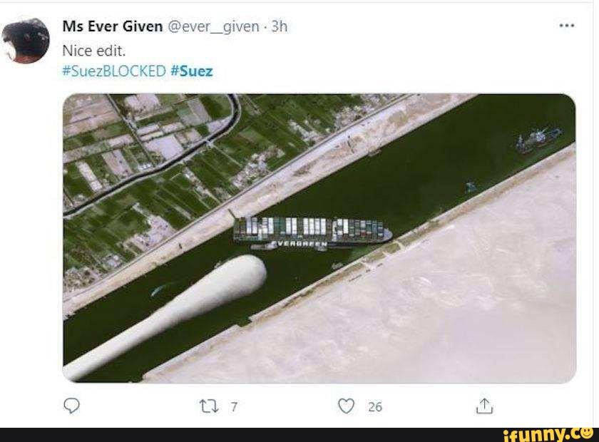 My first meme dump! Suez Canal edition All stolen of course. - Ms Ever ...