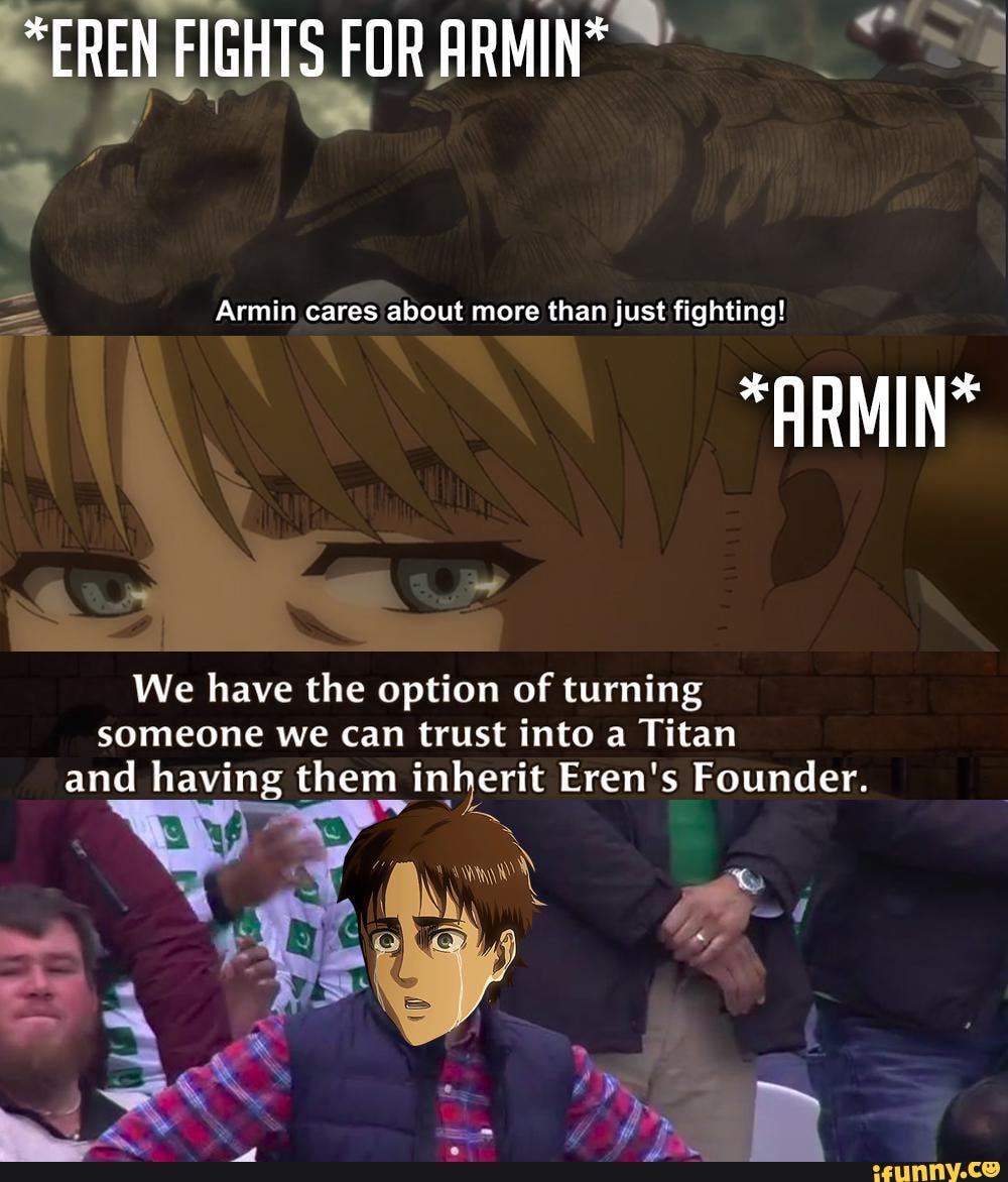 "EREN FIGHTS FOR Armin cares about more than Just fighting! We have the ...