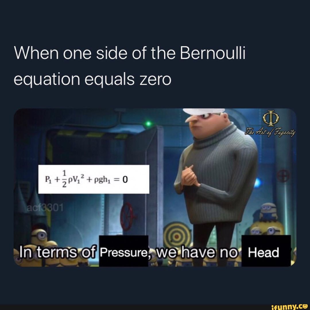 When one side of the Bernoulli equation equals zero P, In terms of ...