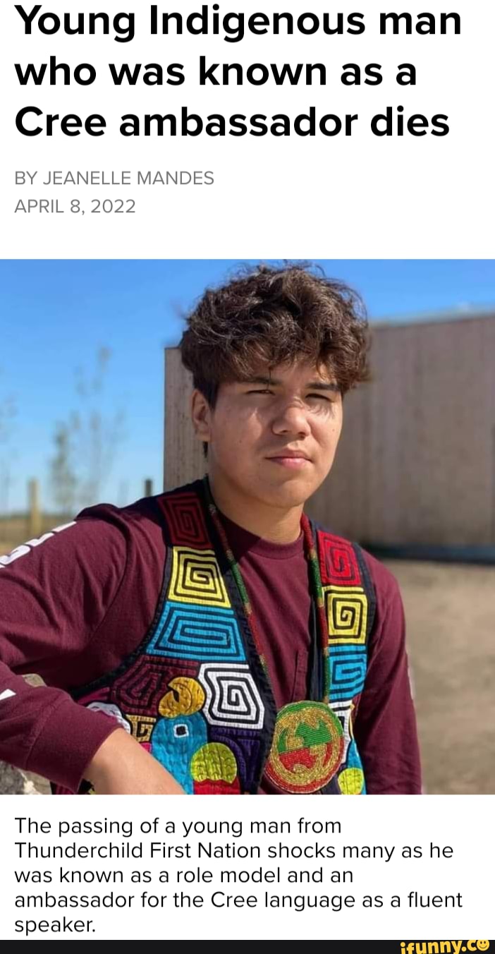 Young Indigenous man who was known as a Cree ambassador dies BY ...