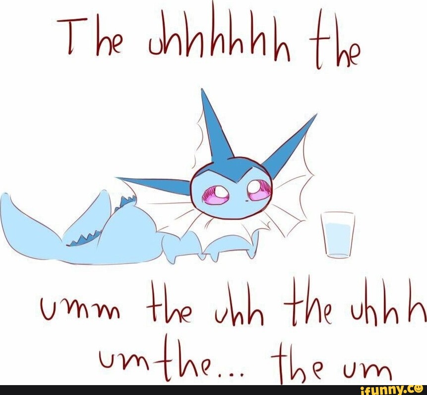 The dahhhhh the umm the uh the umthe... the - iFunny