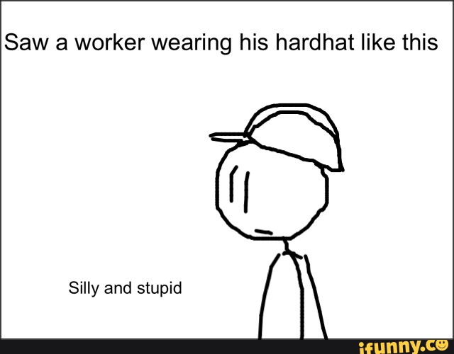 Hardhat memes. Best Collection of funny Hardhat pictures on iFunny