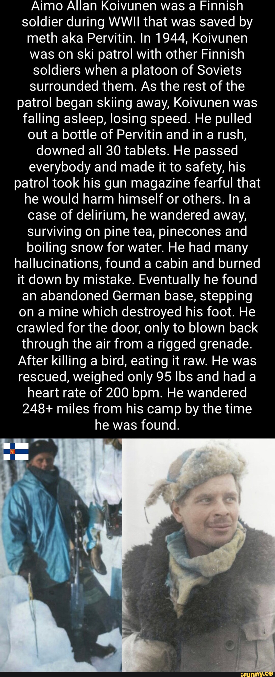 Aimo Allan Koivunen was a Finnish soldier during WWII that was saved by ...
