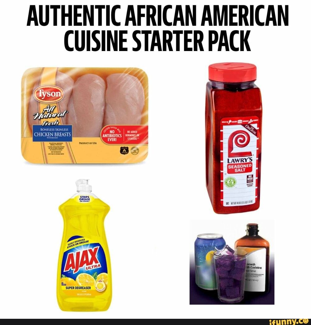 AUTHENTIC AFRICAN AMERICAN CUISINE STARTER PACK - iFunny