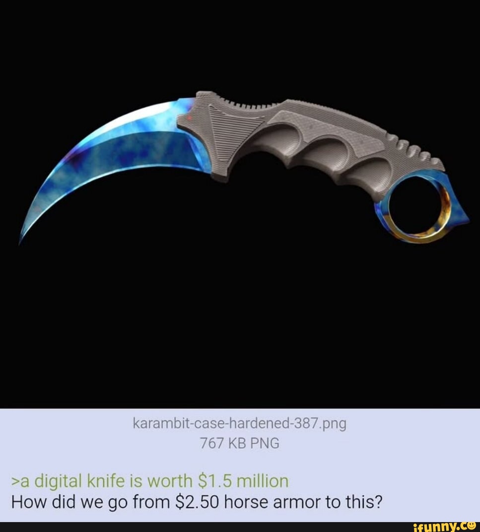 Karambit-case-hardened-387 png 767 KB PNG >a digital knife is worth S1 ...