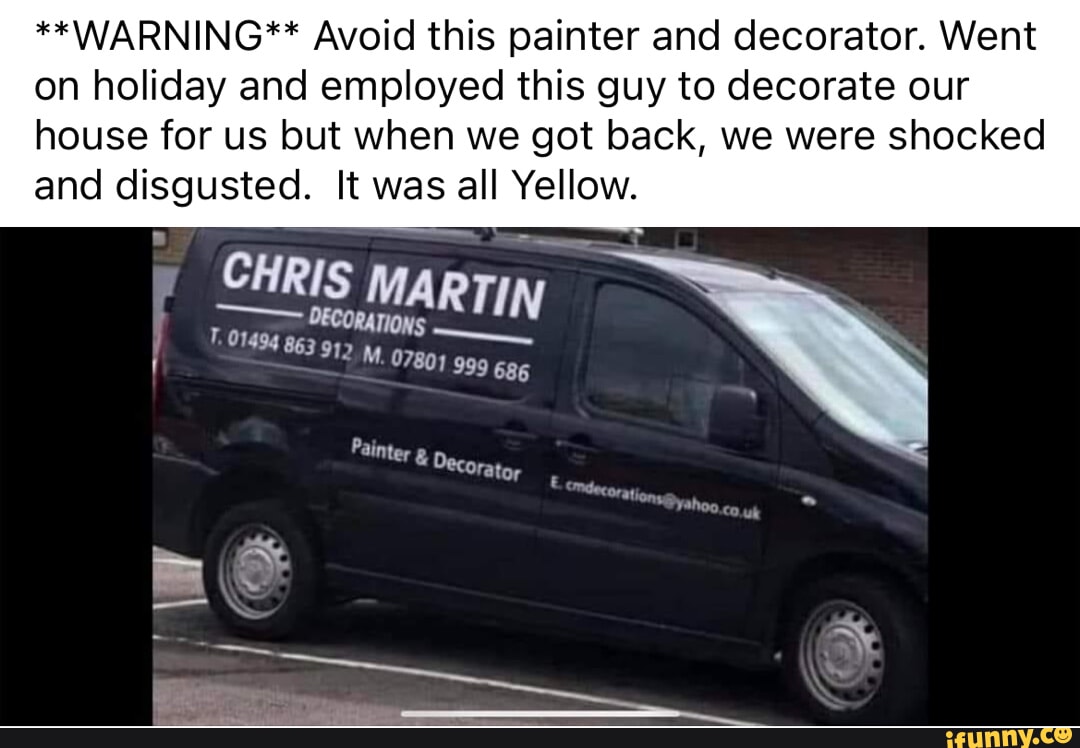 **WARNING** Avoid this painter and decorator. Went on holiday and ...