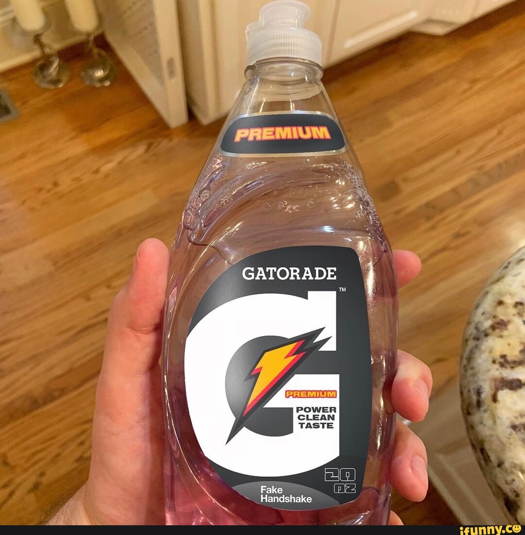 PREMIUM GATORADE Fake Handshake - iFunny
