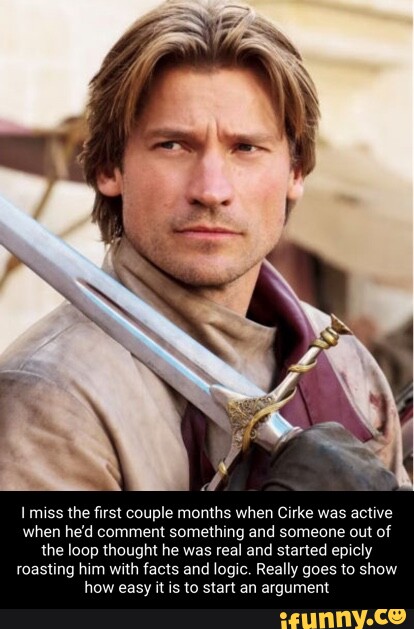 I miss the first couple months when Cirke was active when he'd comment ...