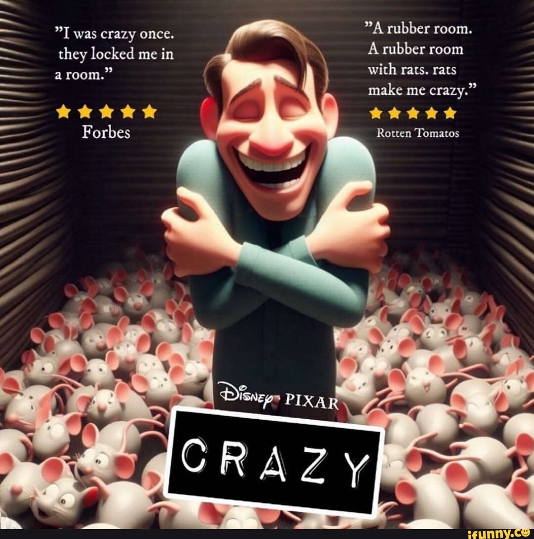 "A rubber room. A rubber room with rats. rats make me crazy." was crazy ...