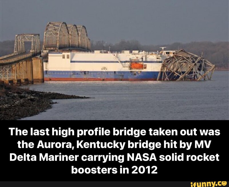 The last high profile bridge taken out was the Aurora, Kentucky bridge ...
