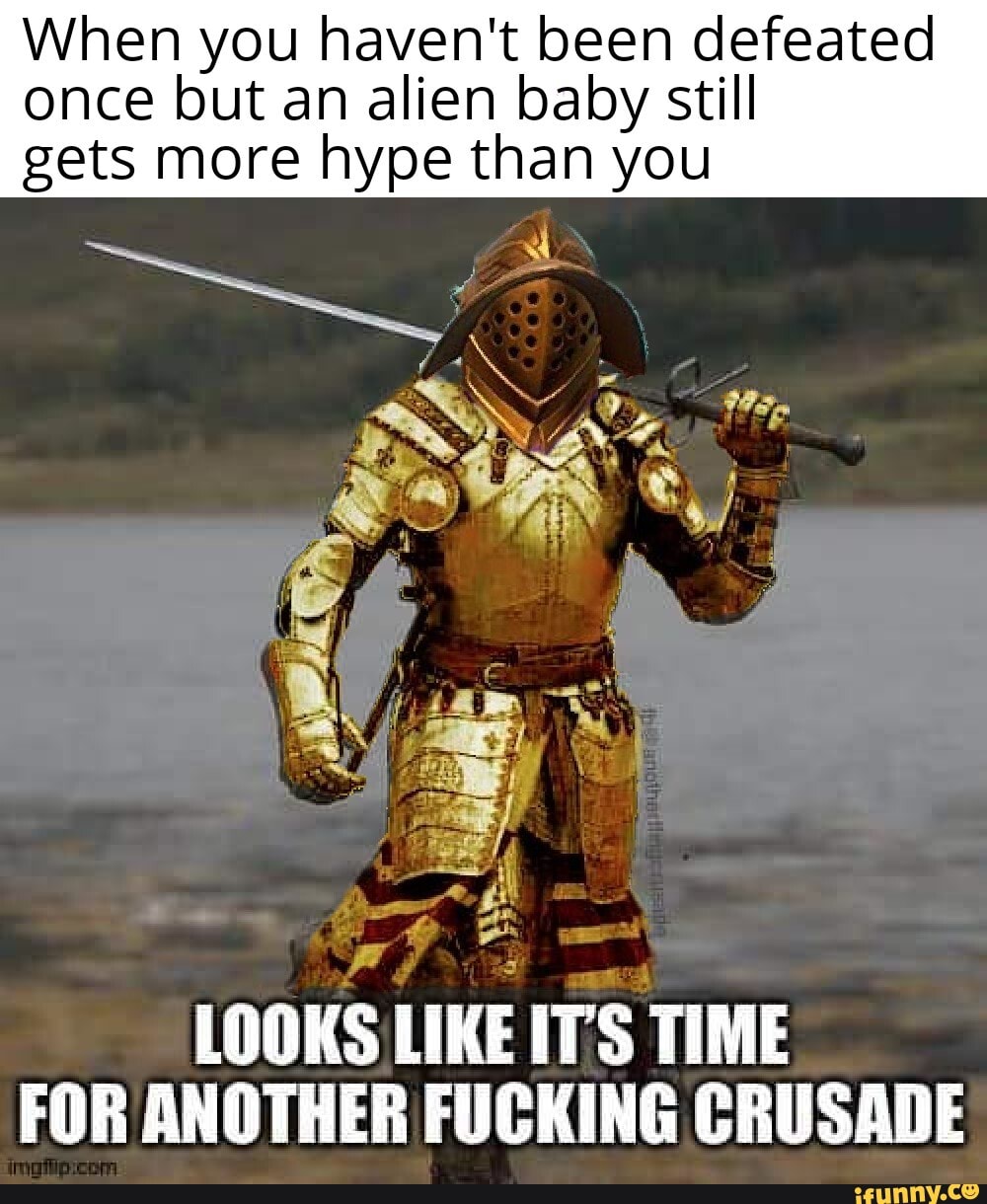 When you haven't been defeated once but an alien baby still gets more ...