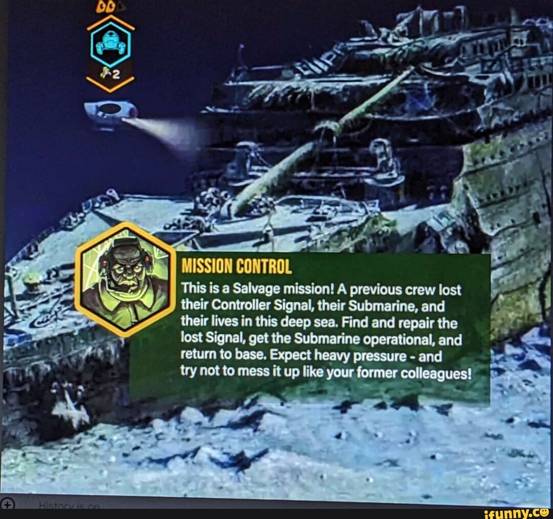 This is a Salvage mission! A previous crew lost their Controller Signal ...