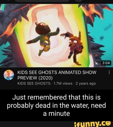 KIDS SEE GHOSTS ANIMATED SHOW PREVIEW (2020) KIDS SEE GHOSTS 1.7M views ...
