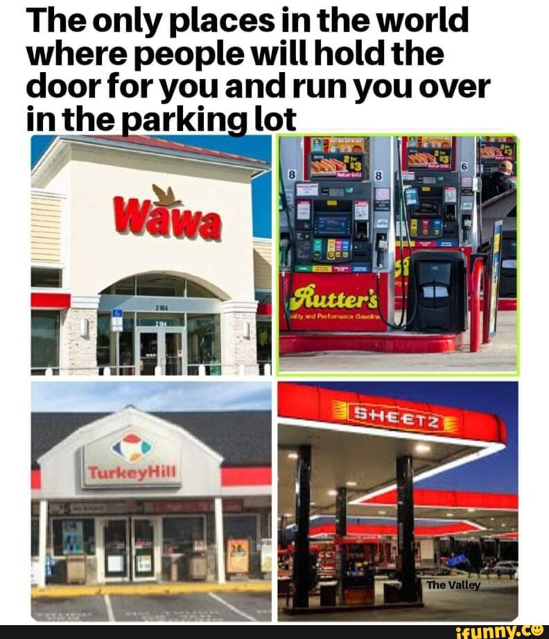 The only places in the world where people will hold the door for you ...