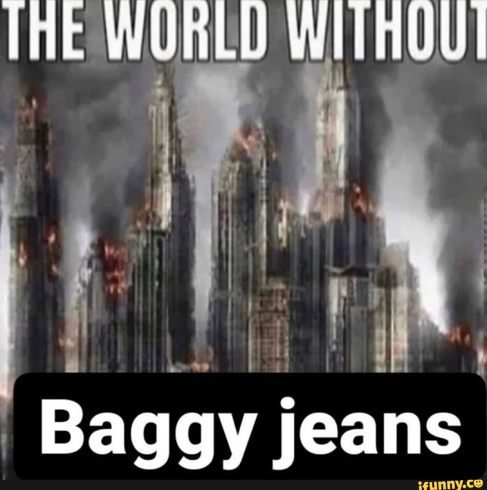 Jeans memes. Best Collection of funny Jeans pictures on iFunny