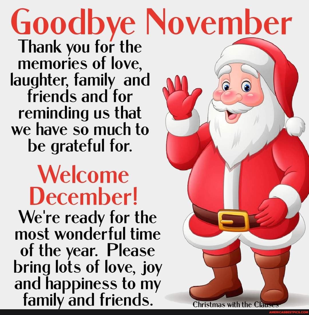 Goodbye November Thank you for the memories of love, laughter, family ...