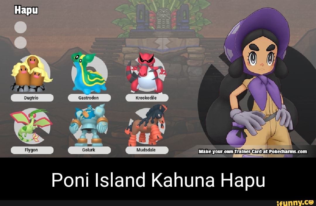 Hapu Make awn Tralter Card at Poni Island Kahuna Hapu - iFunny