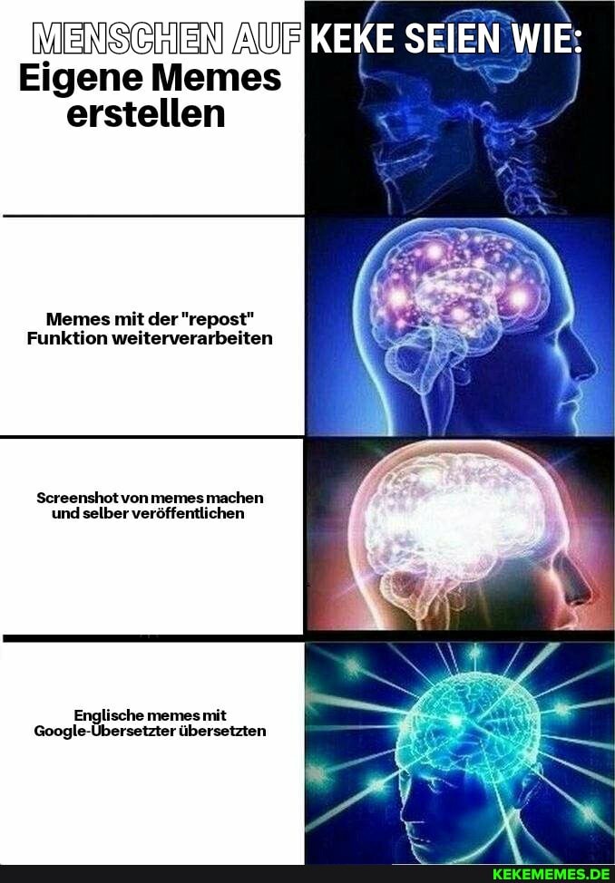 IMENSCHIENFAUR Eigene Memes KEKE SEIEN WIE: Eigene Memes erstellen ...