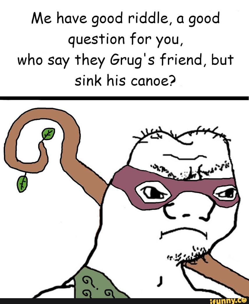 Grugs memes. Best Collection of funny Grugs pictures on iFunny