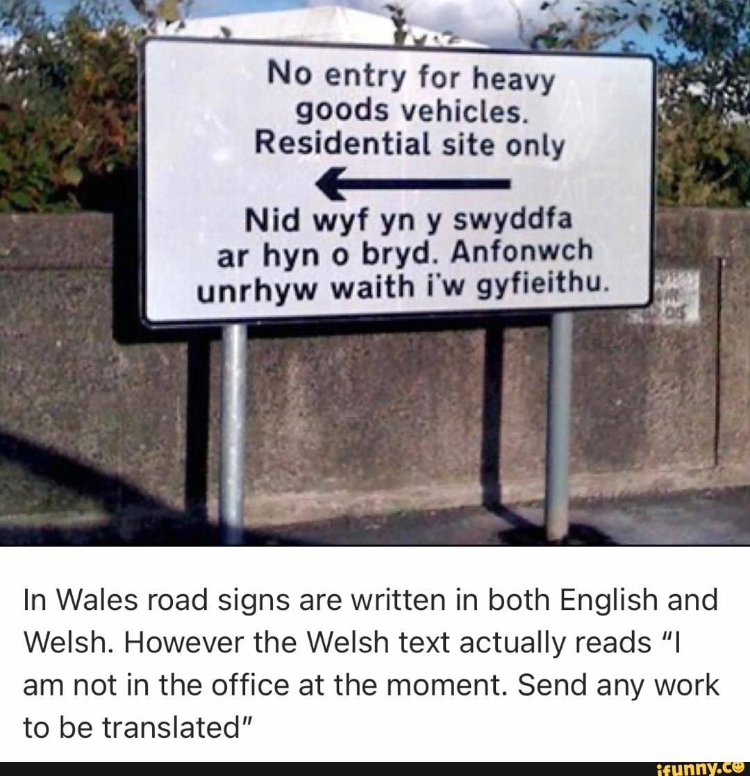 No entry for heavy goods vehicles. Residential site only Nid wyf yn y ...