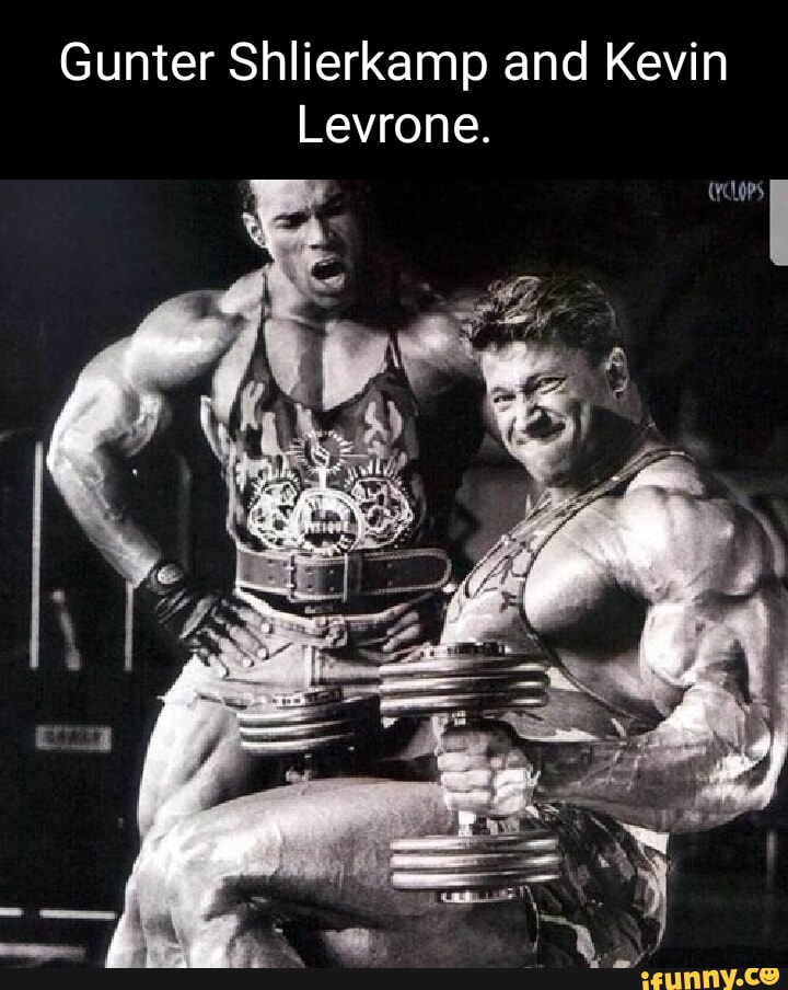Gunter Shlierkamp and Kevin Levrone. - iFunny