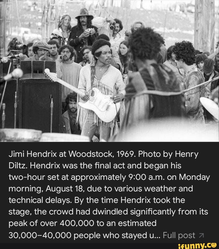 Jimi Hendrix at Woodstock, 1969. Photo by Henry Diltz. Hendrix was the ...