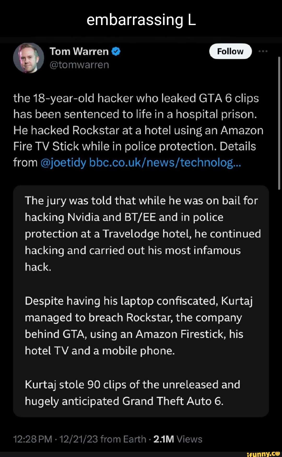 Embarrassing L Tom Warren @ Follow ) the 18-year-old hacker who leaked ...