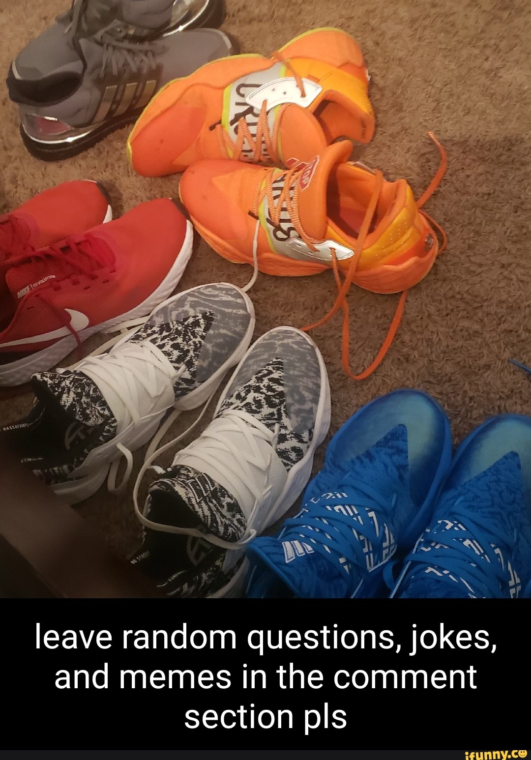 Leave random questions, jokes, and memes in the comment section pls ...