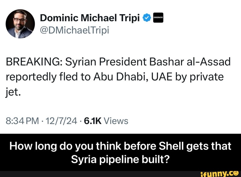 Dominic Michael Tripi @ @DMichaelTript BREAKING: Syrian President ...