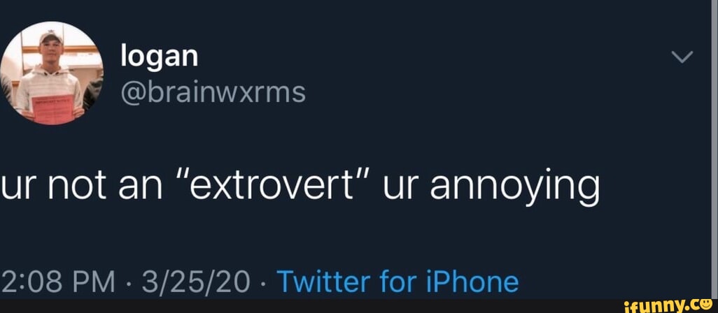 Extrovert memes. Best Collection of funny Extrovert pictures on iFunny