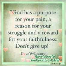 'od has a purpose for your pain, a reason for your struggle and a ...