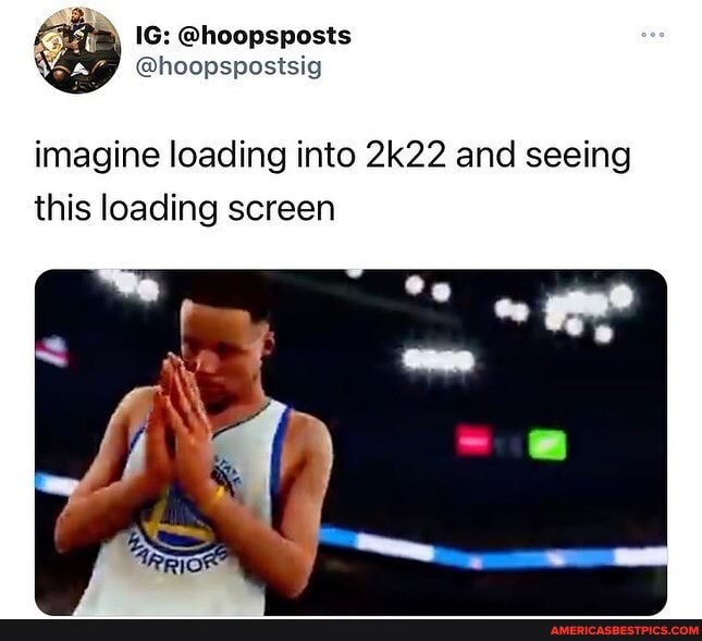 Imagine loading into 2k22 and seeing this loading screen - America’s ...