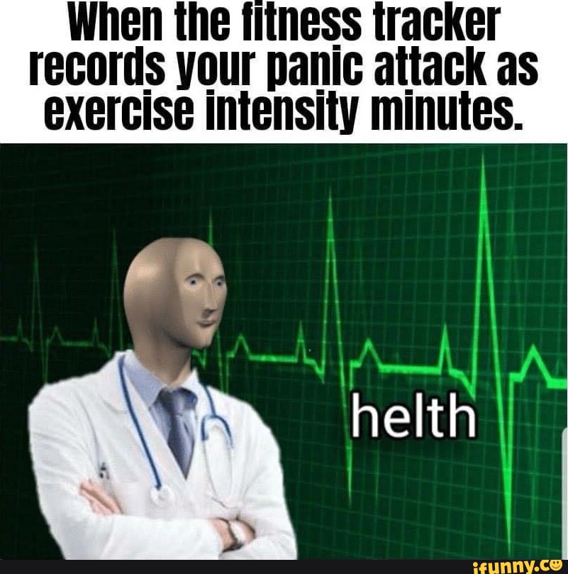 When the fitness tracker records your panic attack as exercise ...