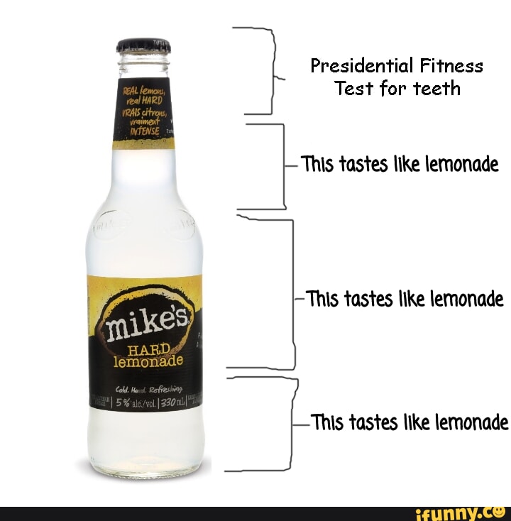 HARD. lemonade Presidential Fitness Test for teeth I- This tastes like ...