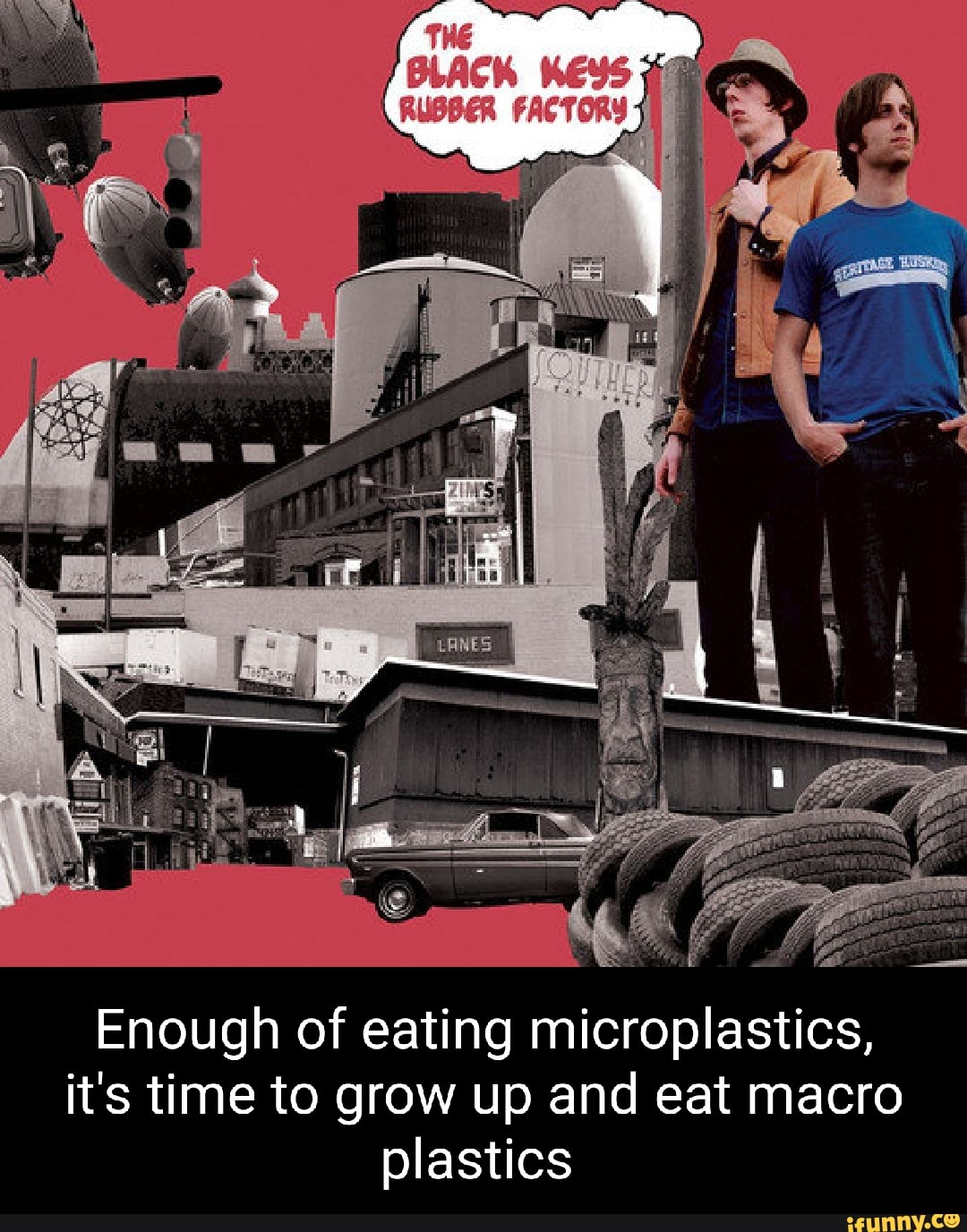 Enough of eating microplastics, it's time to grow up and eat macro ...
