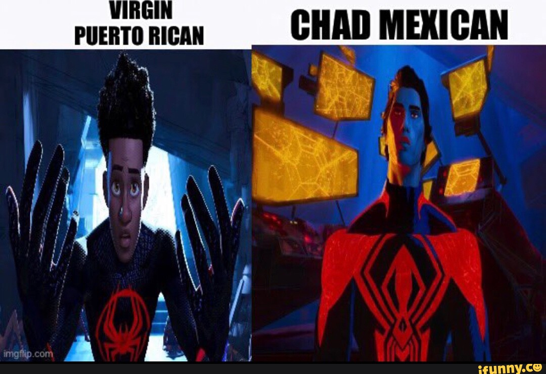 VIRGIN PUERTO RICAN CHAD MEXICAN CAN - iFunny