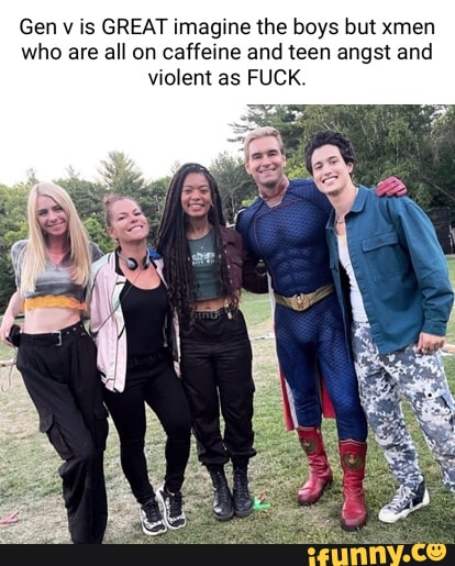 Gen v is GREAT imagine the boys but xmen who are all on caffeine and ...