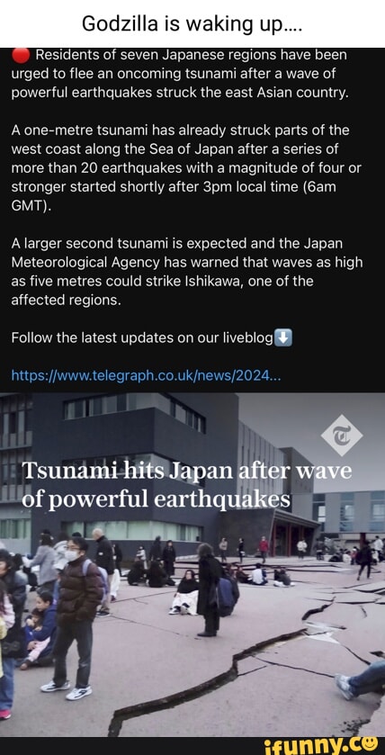 Godzilla is waking up.... Residents of seven Japanese regions have been ...